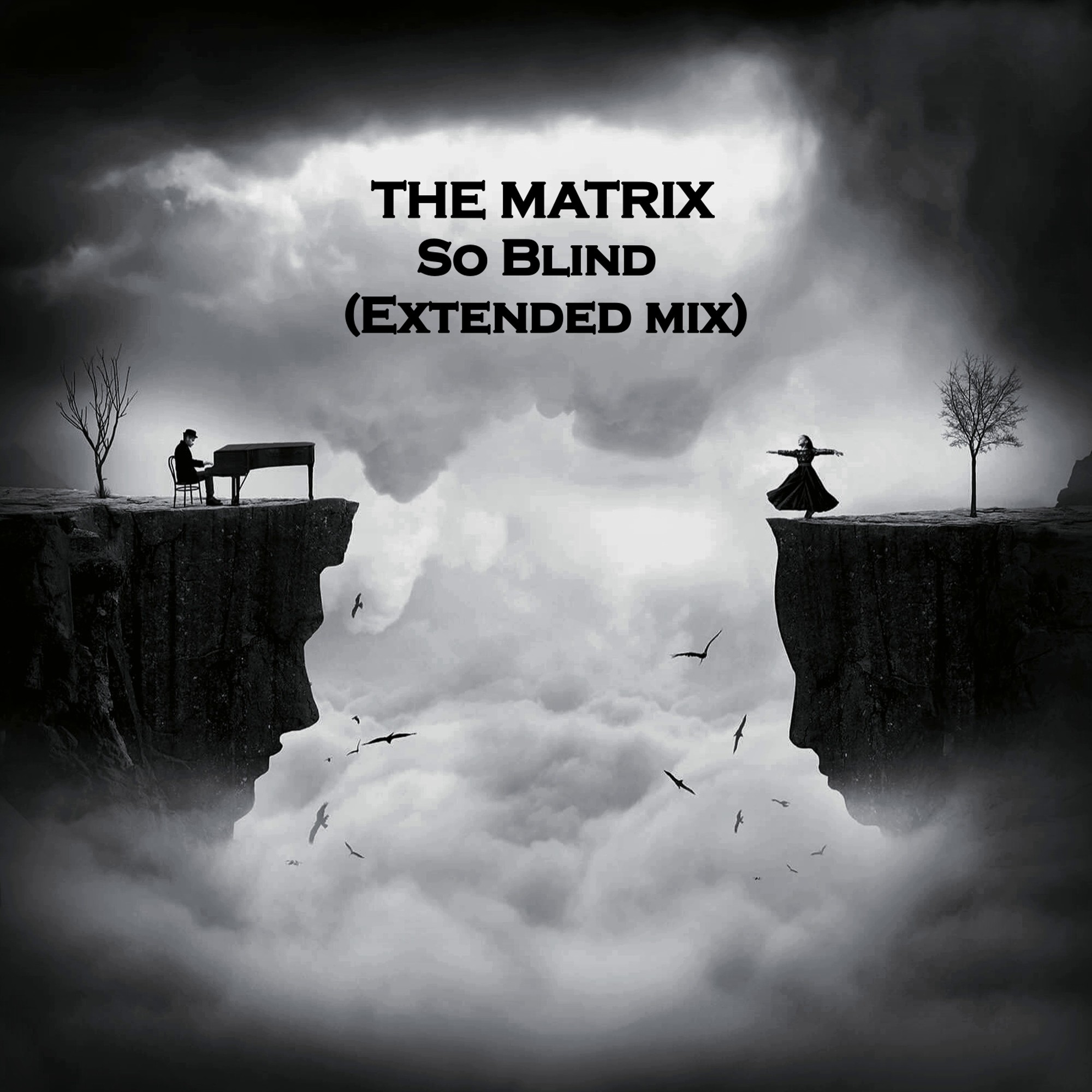 THE MATRIX - So Blind (Extended mix) – THE MATRIX