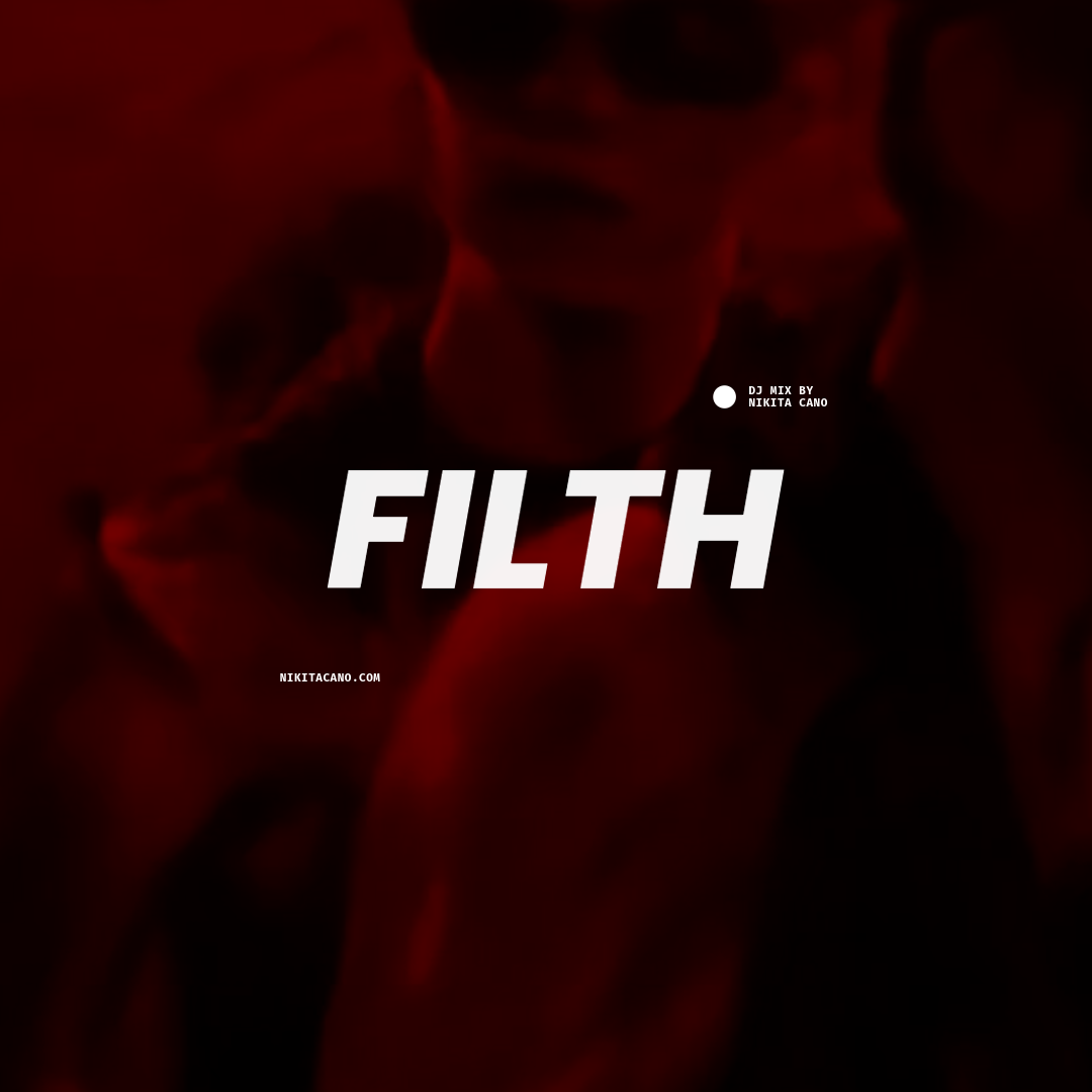 Nikita Cano – filth – Nikita Cano