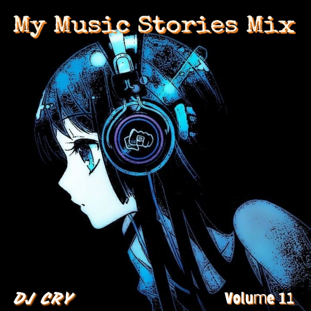 DJ Cry - My Music Stories Mix 11 – DJ Cry