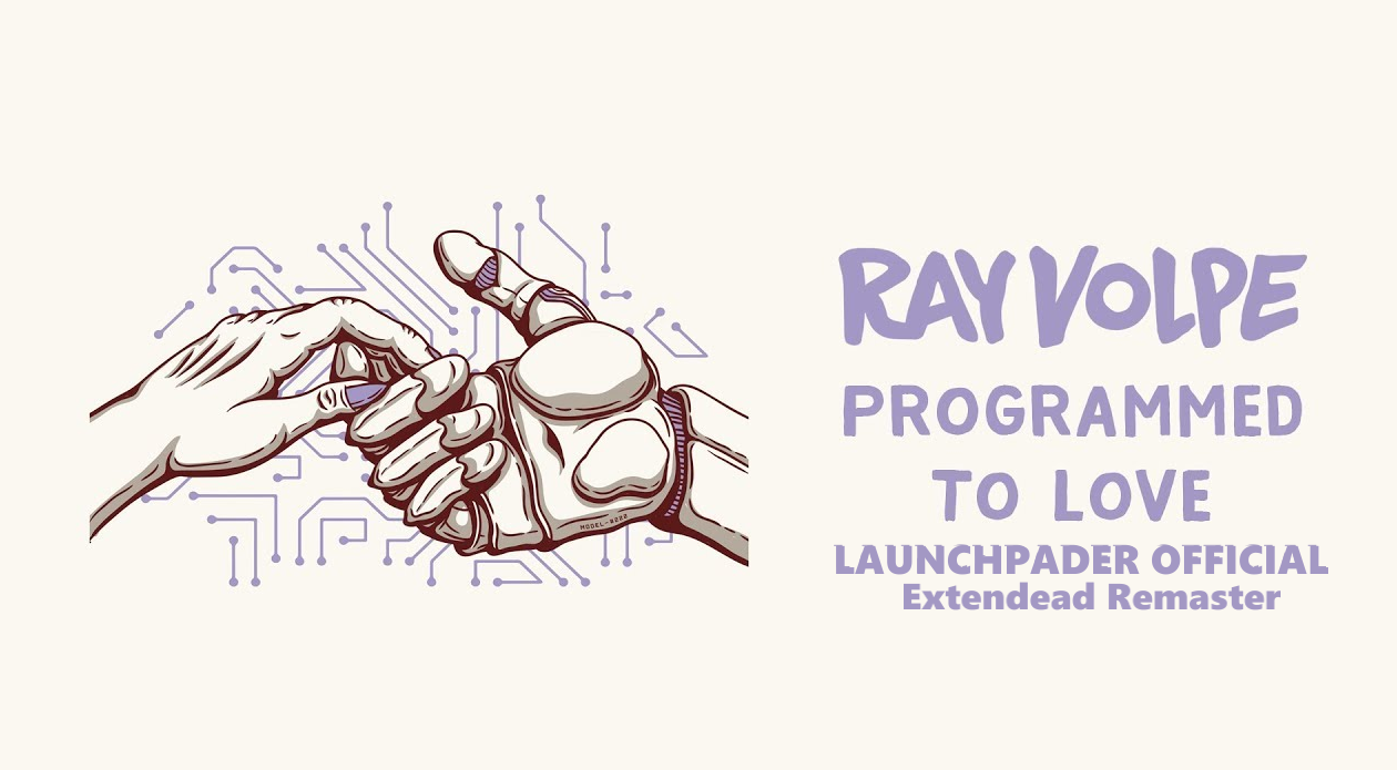 Ray Volpe - Programmed to Love (Launchpader official - Remaster ...