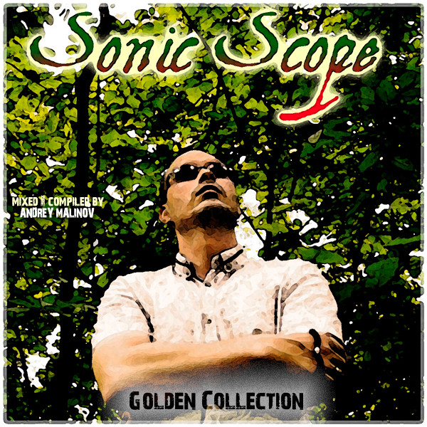 Andrey Malinov - Sonic Scope (Golden Collection ) – Andrey Malinov