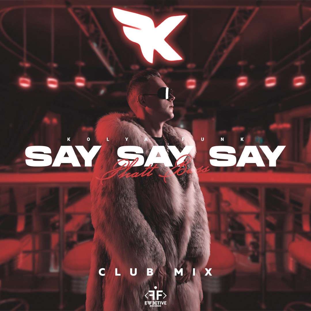 Kolya Funk - Say Say Say (Club Mix) – DJ KOLYA FUNK