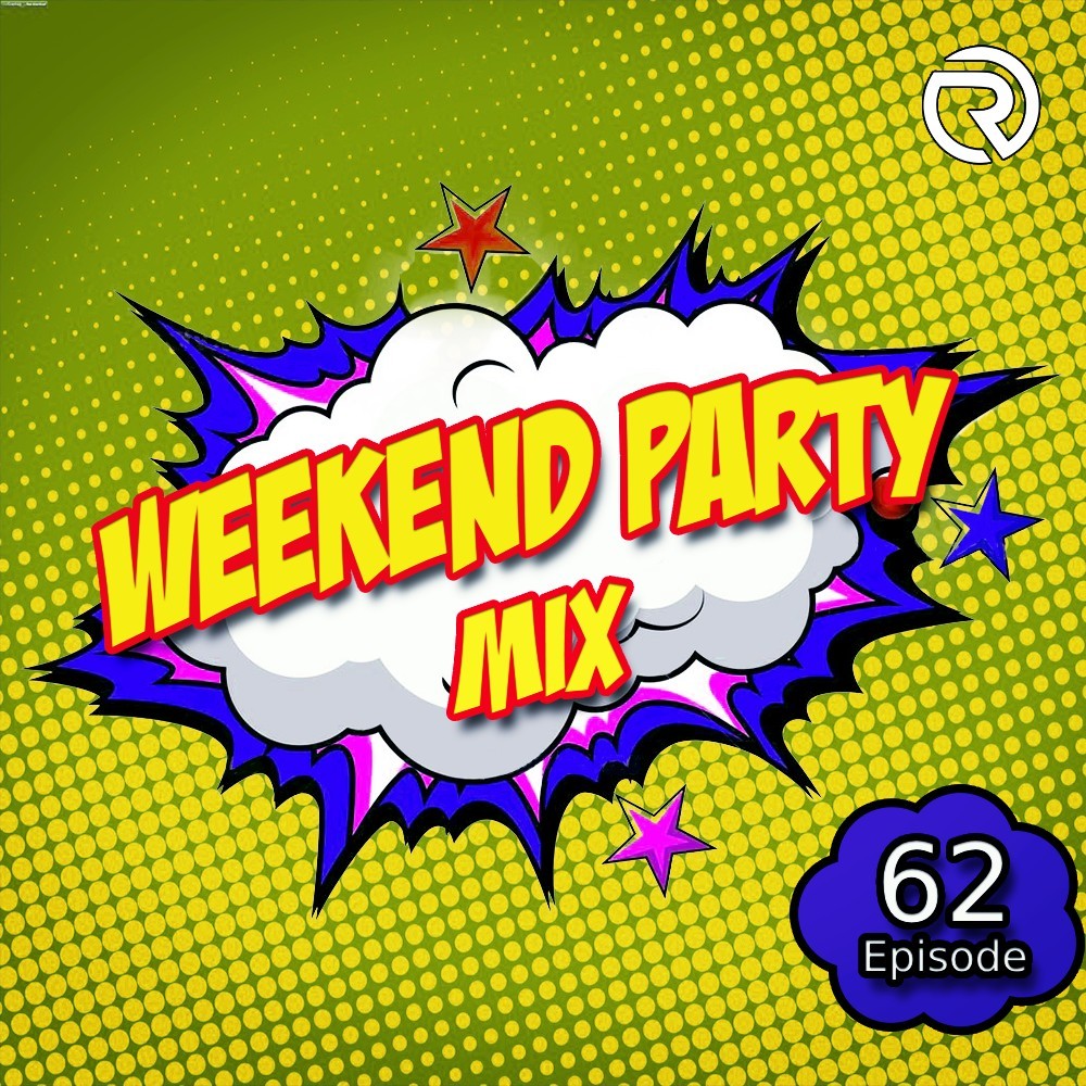 DJ Ramirez - Weekend Party [Mix 62] #62 – DJ RAMIREZ