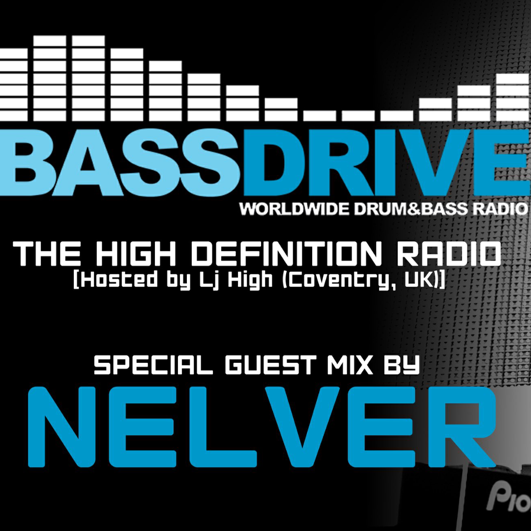 BASSDRIVE RADIO (USA) - SPECIAL GUEST MIX BY NELVER @ "THE HIGH ...