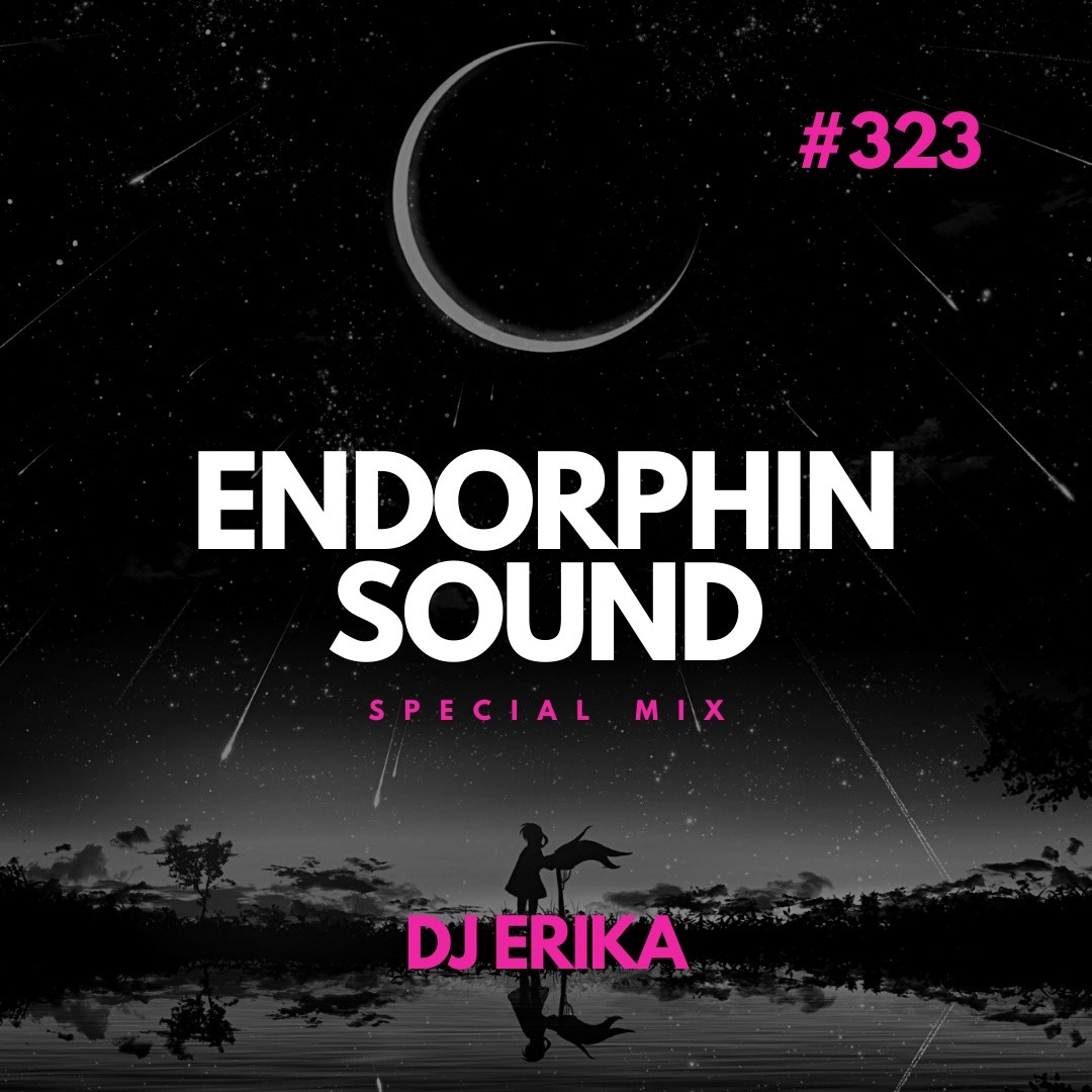 DJ Erika - Special Mix For ENDORPHIN SOUND – Юля Орешко DJ Erika