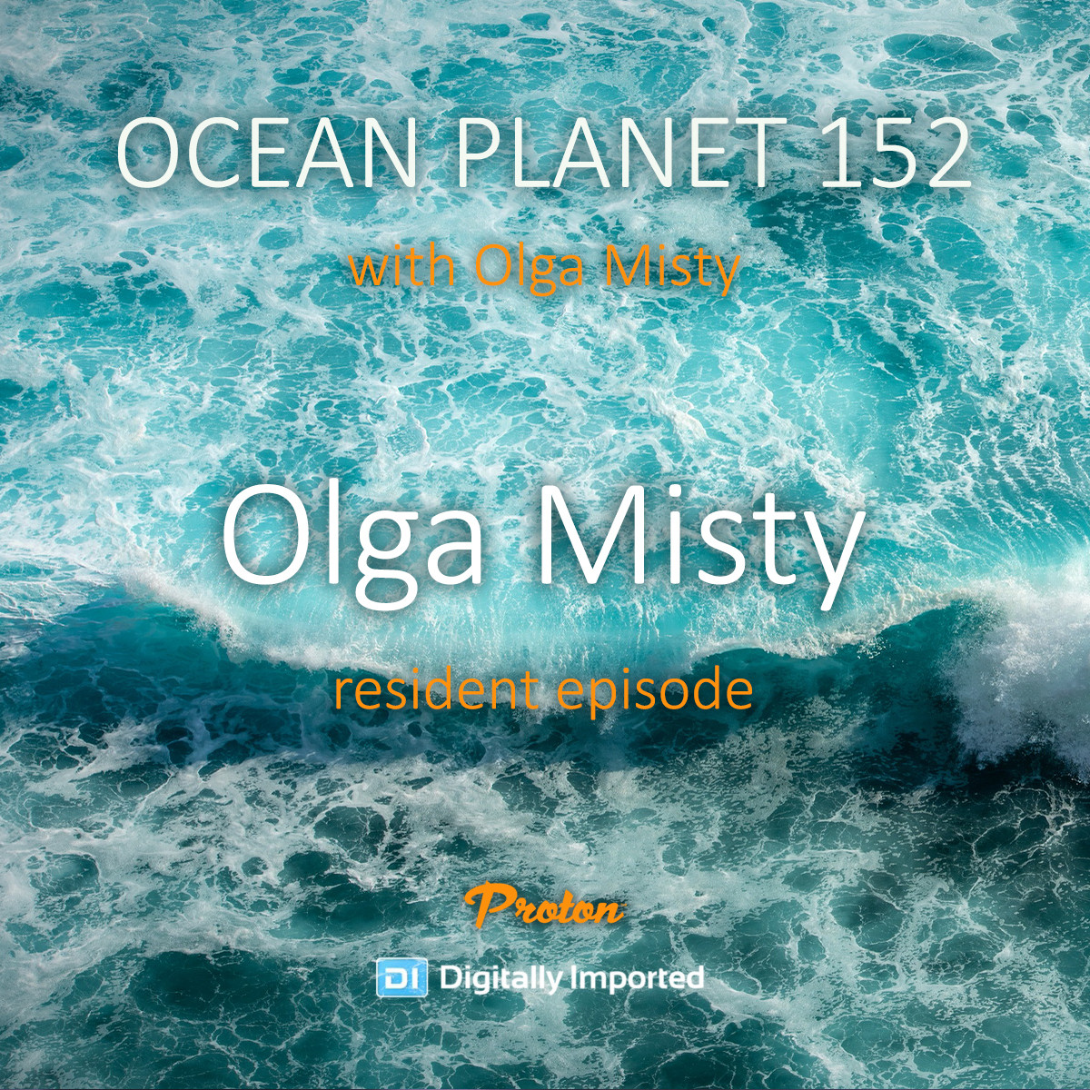 Olga Misty - Ocean Planet 152 Part 1 [Feb 9 2024] on Proton Radio #152 ...