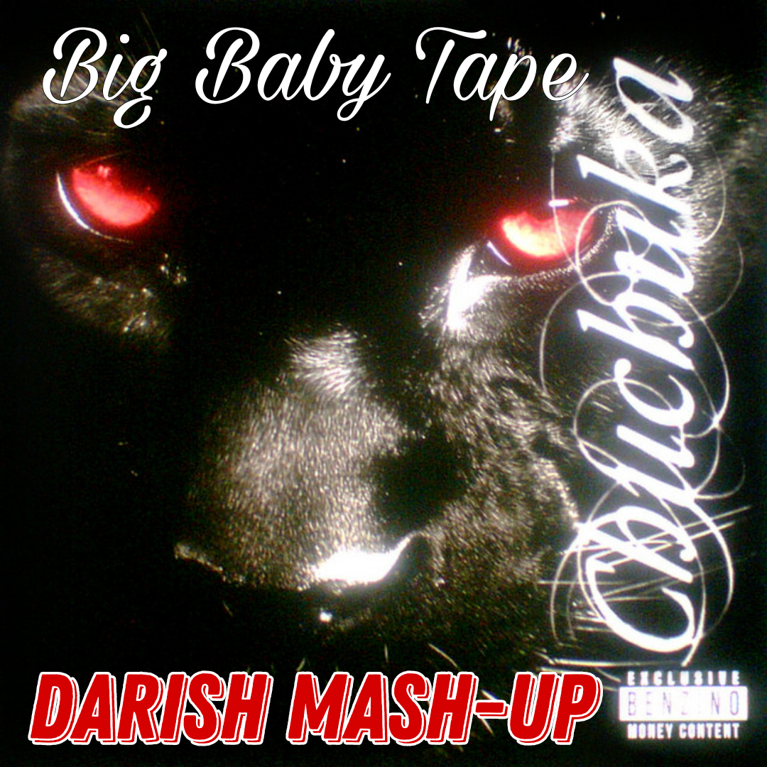 Big Baby Tape, Tarabrin vs. Rakurs, Ewellick - Chuchuka (DARISH Mash-up ...