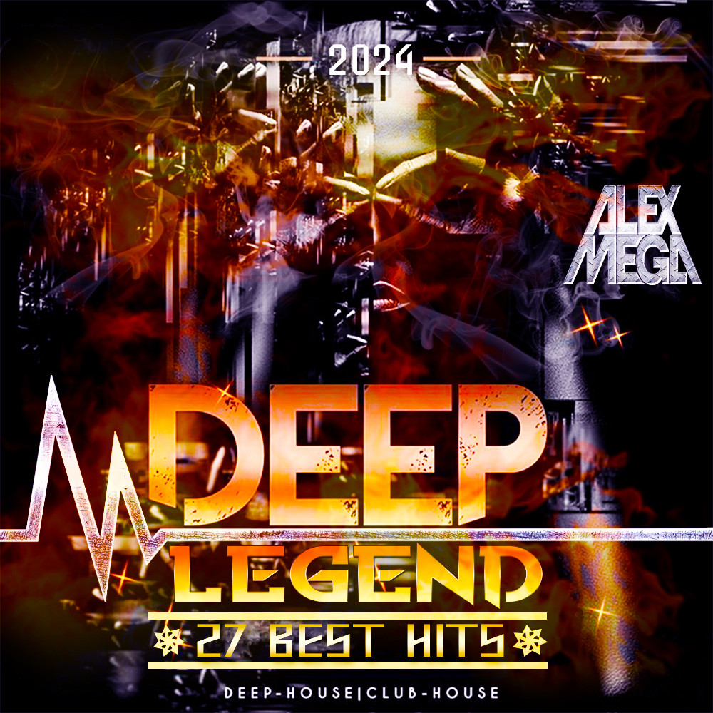 DJ Alex Mega - Deep Legend - 2024 – DJ Alex Mega