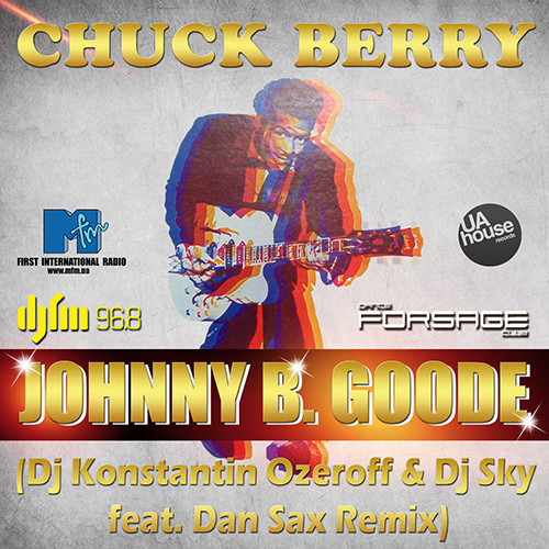 CHUCK BERRY - JOHNNY B. GOODE (DJ KONSTANTIN OZEROFF & DJ SKY FEAT. DAN ...