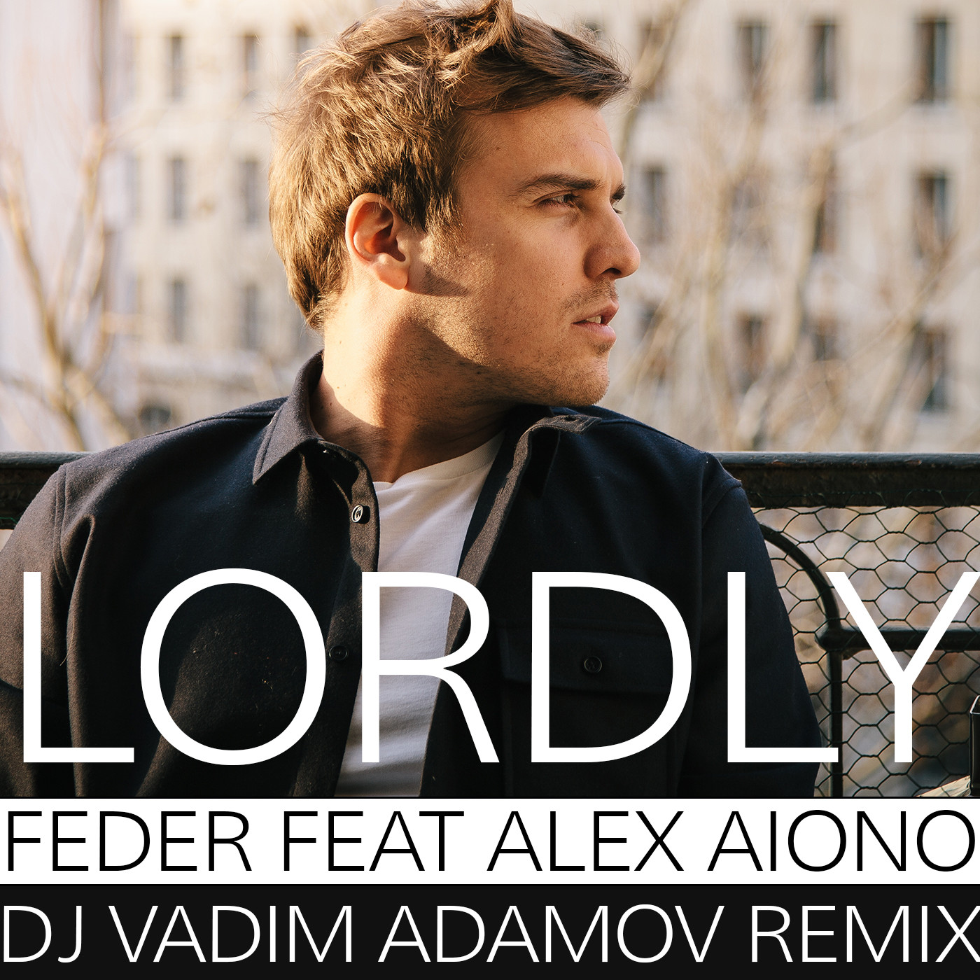 Feder feat Alex Aiono – Lordly (DJ Vadim Adamov Remix) – Vadim Adamov