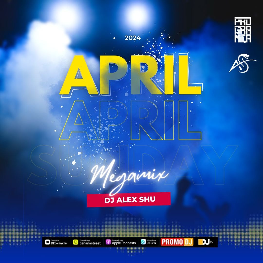 Dj Alex Shu - April Megamix 2024 (30.04.2024) – Dj Alex Shu