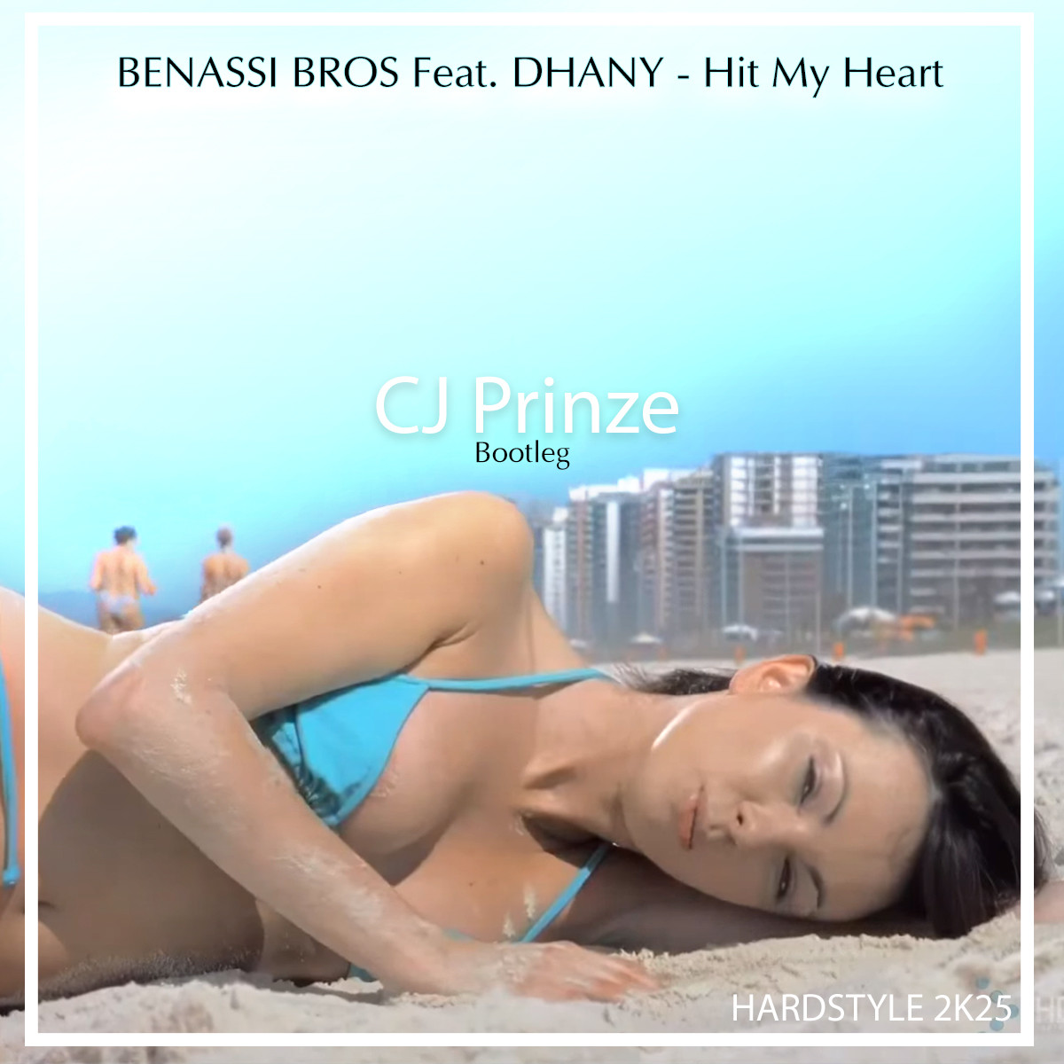 BENASSI BROS Feat. DHANY - Hit My Heart (CJ Prinze) – CJ Prinze