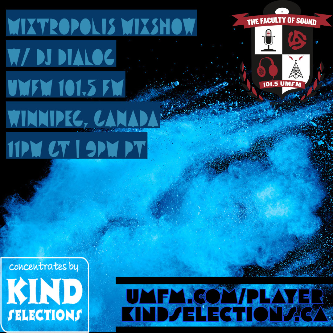 Dj Dialog Presents - Mixtropolis Mixshow (Sponsored by Kind Selections ...
