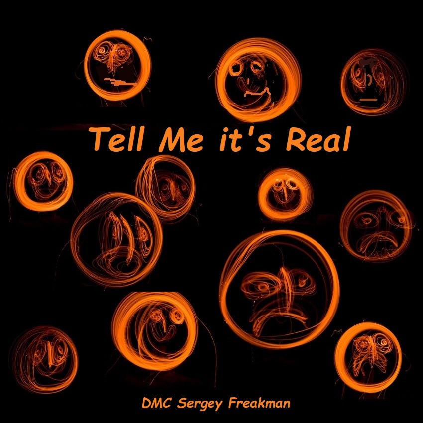 DMC Sergey Freakman - Tell Me it's Real – DMC Sergey Freakman