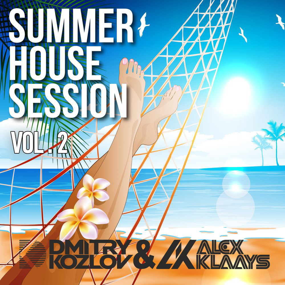 Dj Dmitry Kozlov And Dj Alex Klaays Summer House Session Vol 2 Soulful