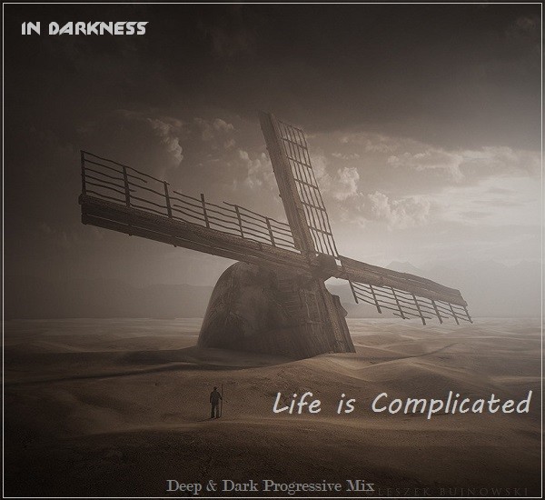 In Darkness - Life is Complicated – In Darkness