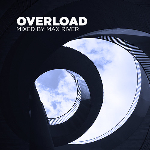 Max River - Overload – Max River