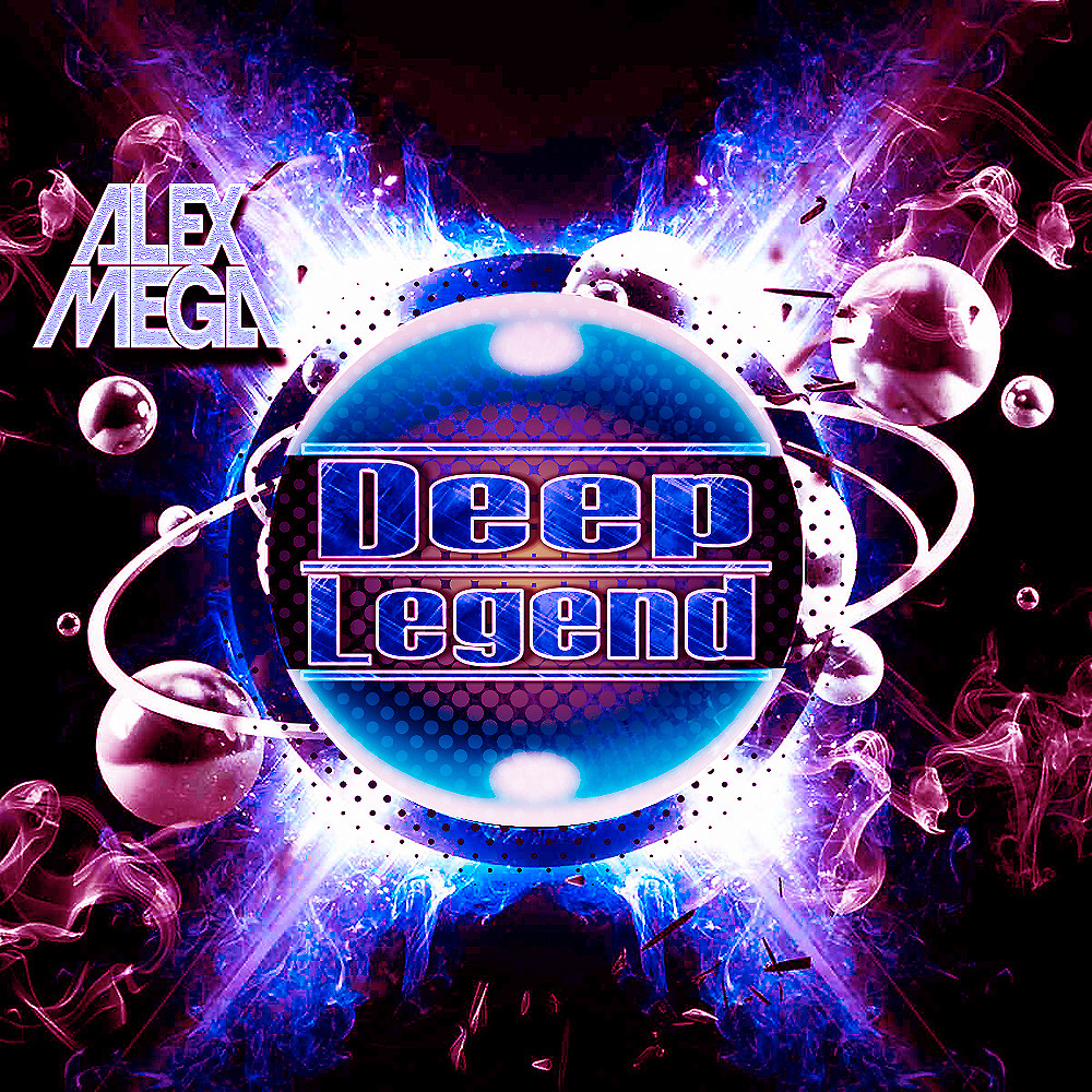 DJ Alex Mega - Deep Legend - 2023 – DJ Alex Mega
