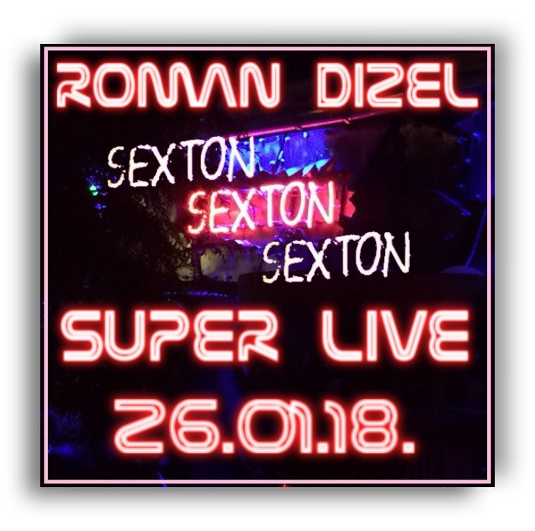 Dj Roman Dizel - Sexton live 26.01.18 A – DJ ROMAN DIZEL