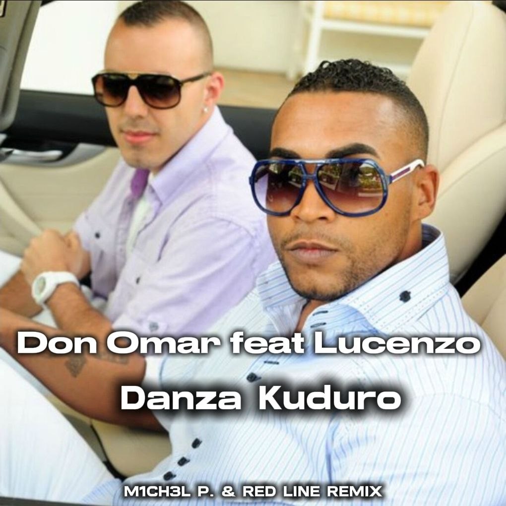 Don Omar Danza Kuduro ft Lucenzo M1CH3L P & Red Line Remix Radio – Red ...