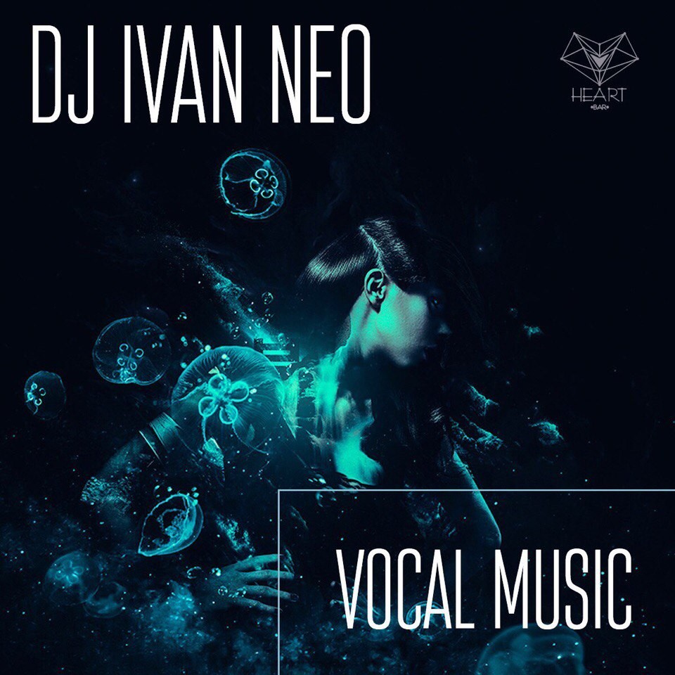 Dj Ivan Neo - Vocal Music for Cafes & Restaurants 008 – Dj Ivan Neo