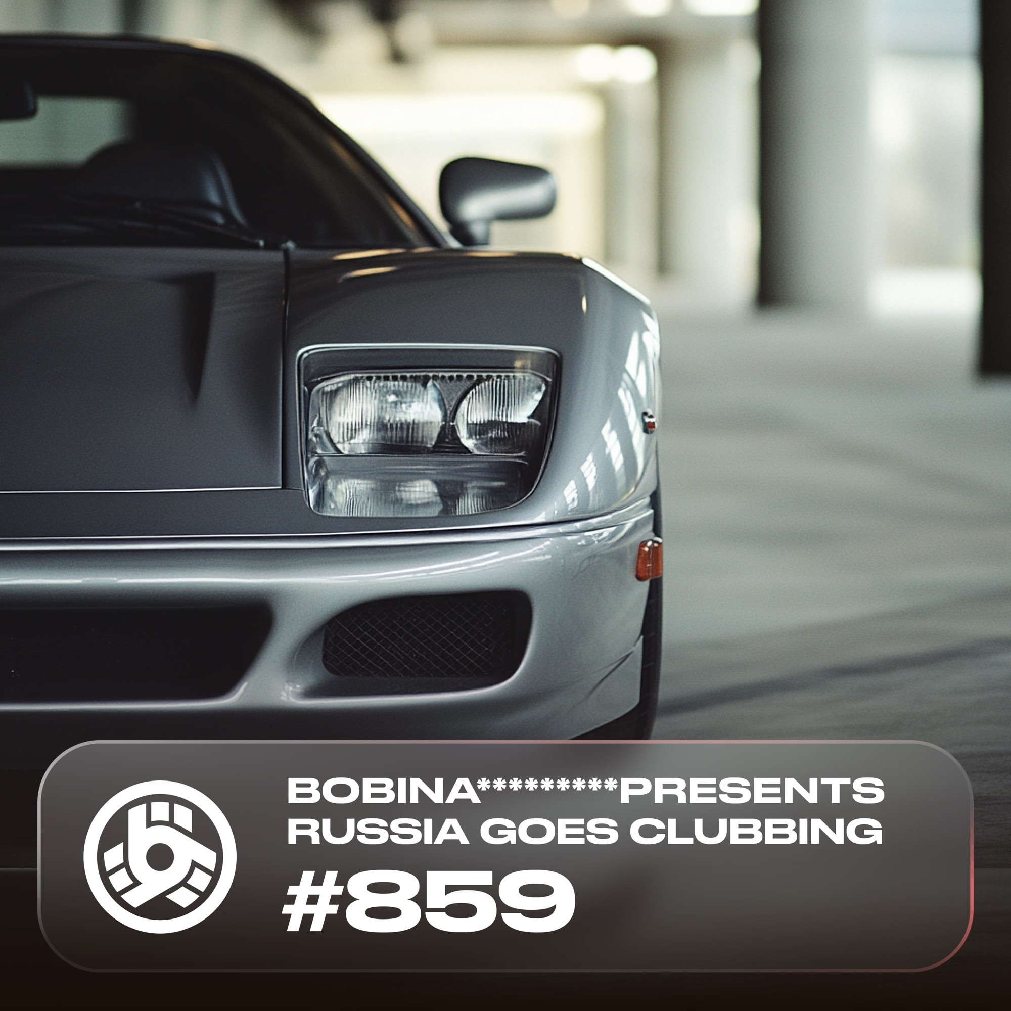 Russia Goes Clubbing #859 – BOBINA