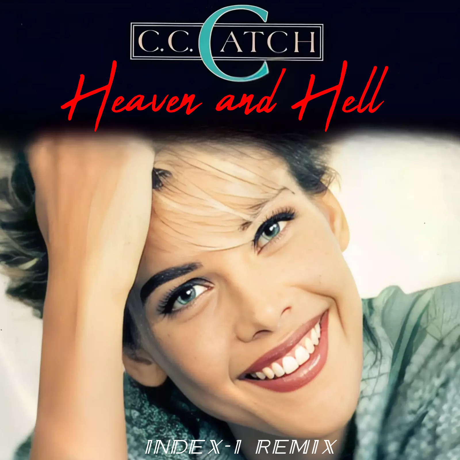C.C. Catch - Heaven and Hell (Index-1 Remix) – INDEX-1