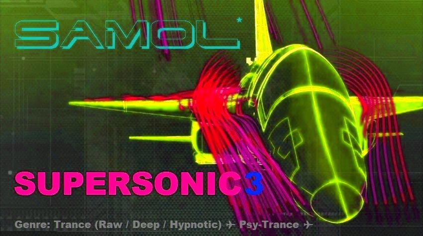 SAMOL - SUPERSONIC 3 – SAMOL