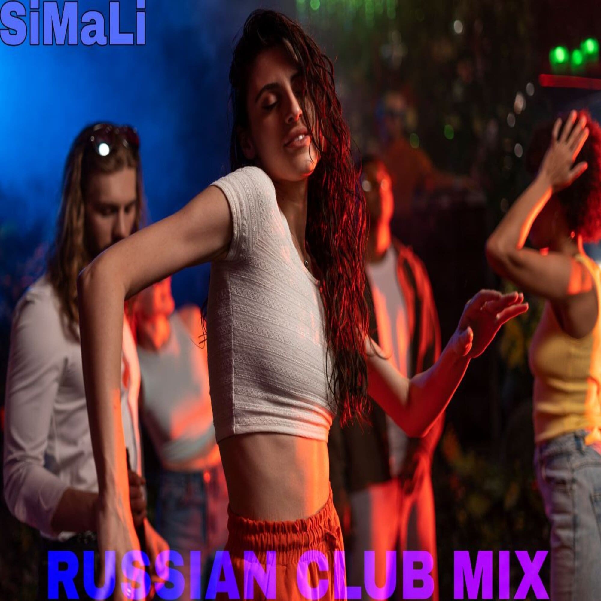 RUSSIAN CLUB MIX#03.09 – SiMaLi