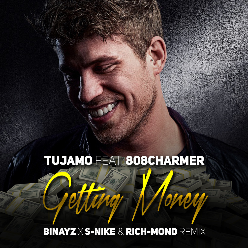 Tujamo feat. 808Charmer - Getting Money (Binayz x S-Nike & Rich-Mond ...